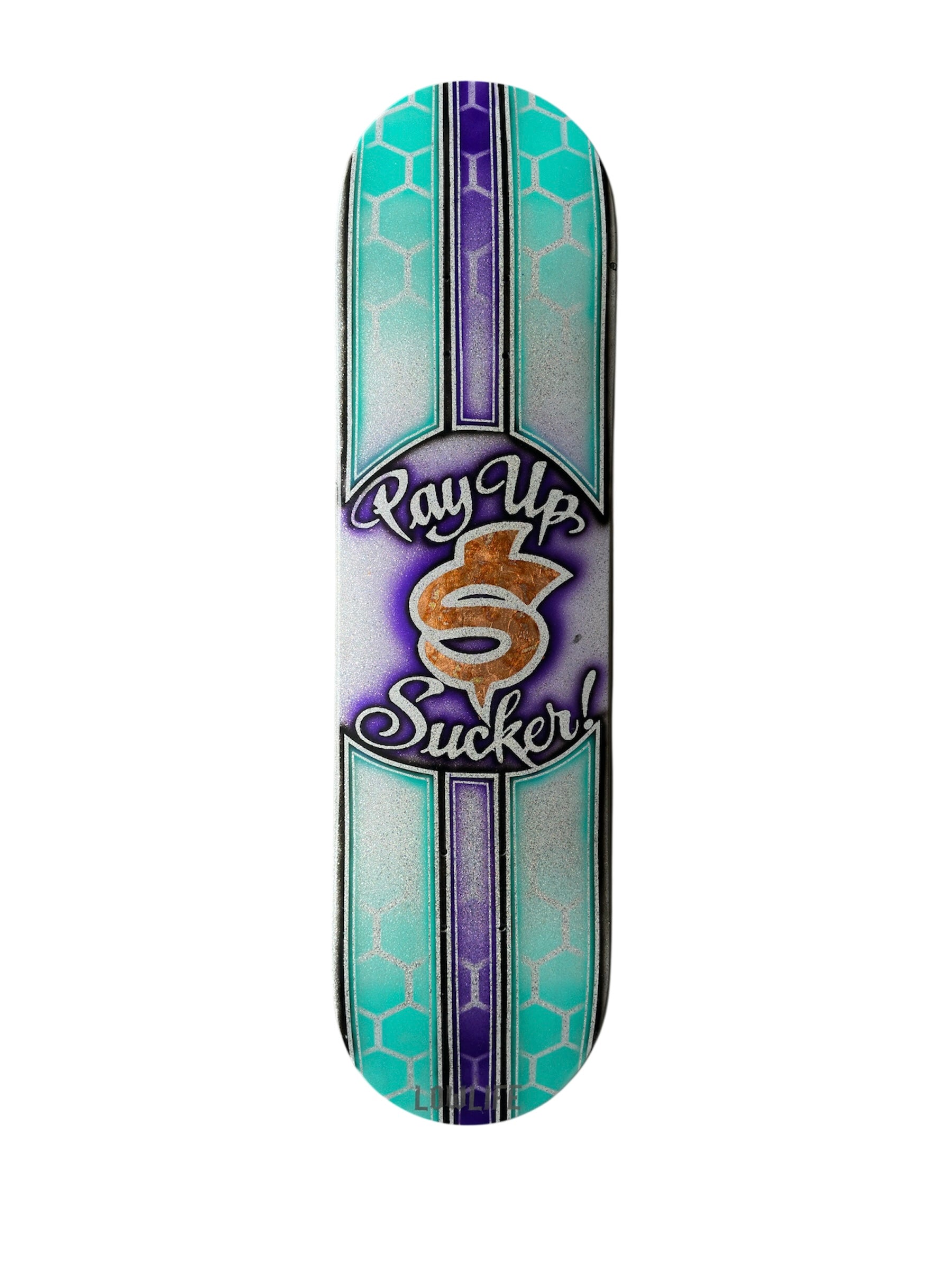 Pay Up Sucker Kustom Painted Board – Lowlife
